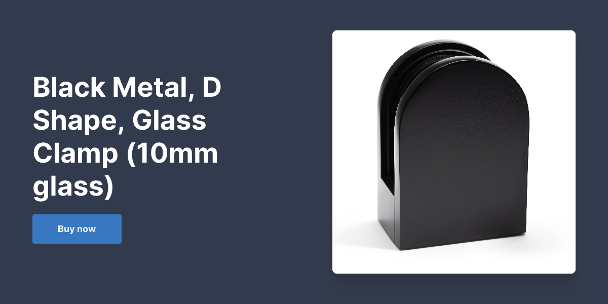Glass & Clamps - Black Metal, D Shape, Glass Clamp (10mm glass ...